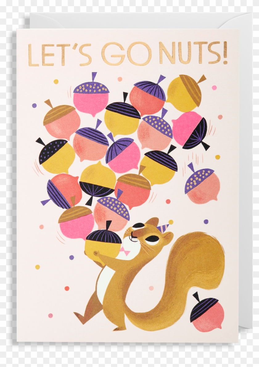 Squirrel Greeting Card - Let's Go Nuts! Squirrel Greeting Card - Full Size PNG Clipart Images Review